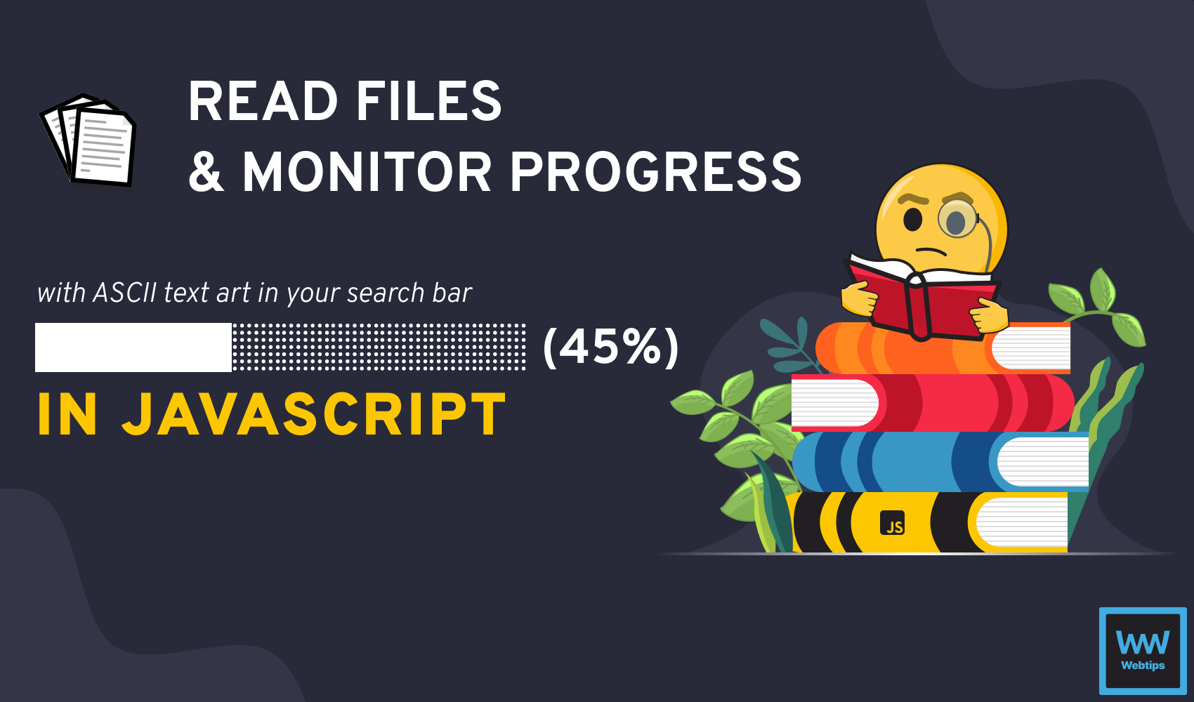 How To Open Any File In Javascript With Progressbar Webtips